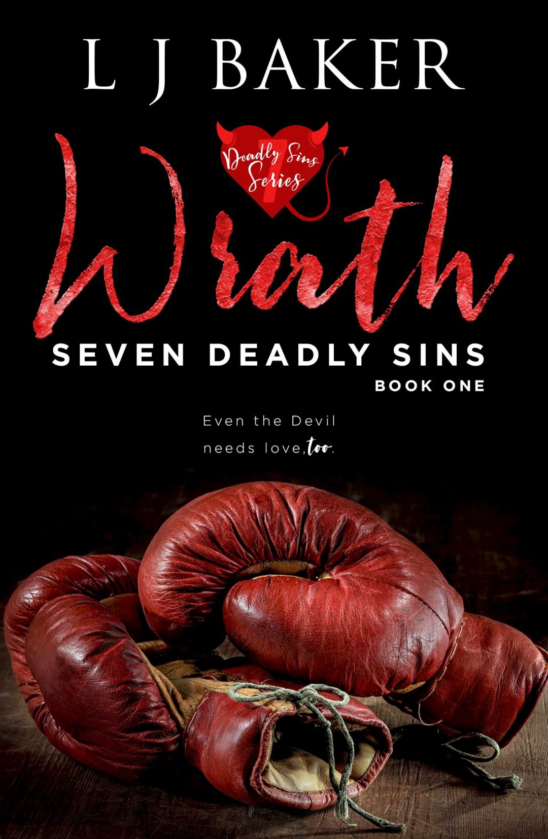 Wrath: Seven Deadly Sins, book 1 by LJ Baker | Red Roses Romance