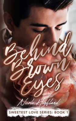 Behind Brown Eyes by Nicole Highland | Red Roses Romance