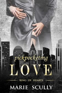 Pickpocketing Love: King of Hearts by Marie Scully | Red Roses Romance